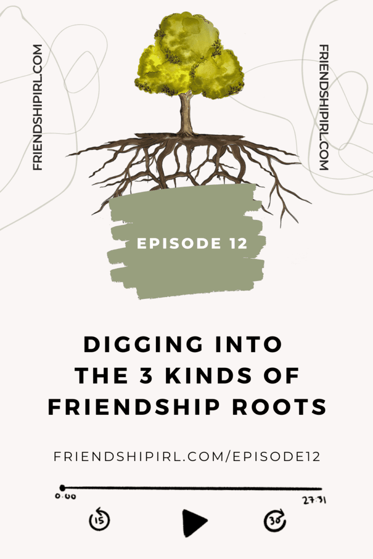 Digging into the 3 Kinds of Friendship Roots